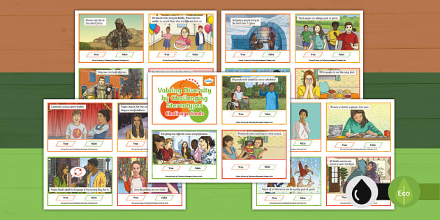 Valuing Diversity by Challenging Stereotypes Challenge Cards