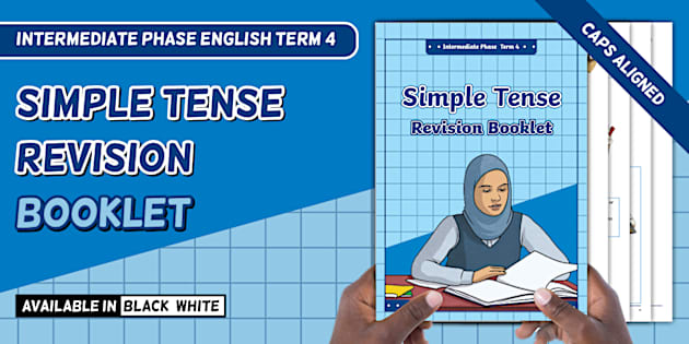 Intermediate Phase English – Term 4 – Simple Tense Revision – Booklet ...