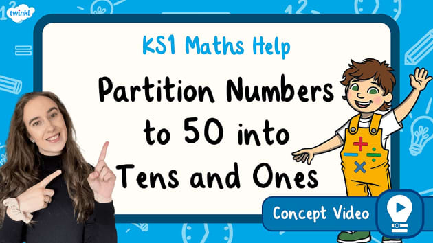 👉 Partition Numbers to 50 into Tens and Ones | KS1 Maths Concept Video