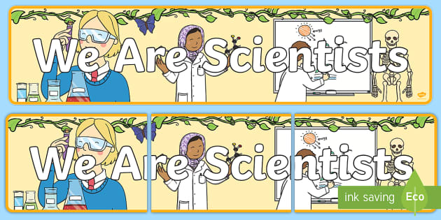 👉 We Are Scientists Display Banner (teacher made)