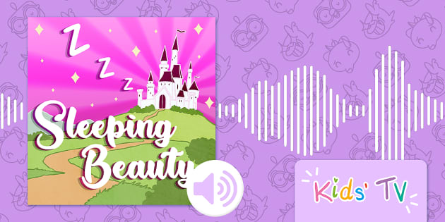 Sleeping Beauty | Twinkl Bedtime Stories Podcast - Twinkl Sleeping Beauty | Twinkl Bedtime Stories Podcast - Twinkl