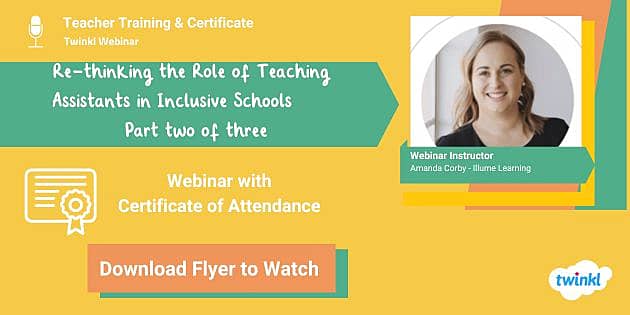 Webinar: Re-thinking the Role of Teaching Assistants in Inclusive Schools