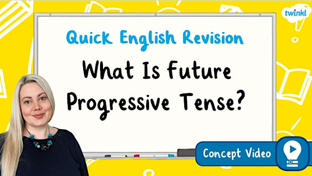 What Is Future Progressive Tense? | KS2 English Concept Video