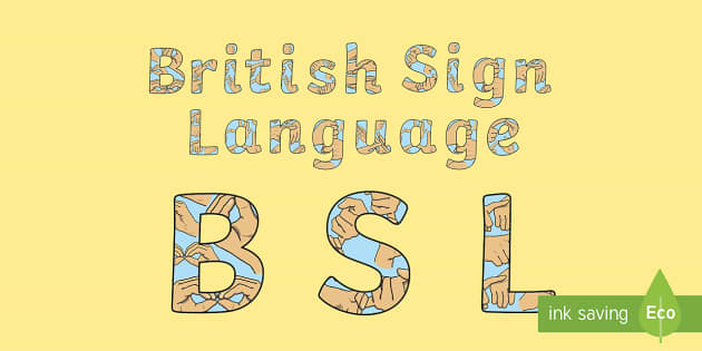 British Sign Language (BSL) Display Lettering (teacher made)