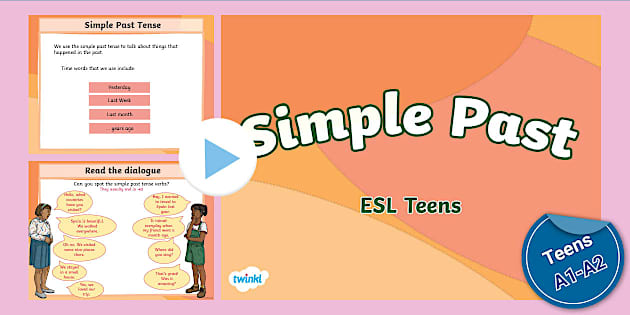 ESL Simple Past Tense PPT [Teens, A1-A2] - Twinkl