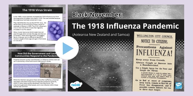 The 1918 Influenza Pandemic in New Zealand & Samoa Powerpoint The 1918 Influenza Pandemic in New Zealand & Samoa Powerpoint