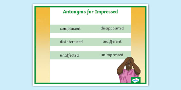 Antonyms for Impressed Word Mat (Lehrer gemacht) - Twinkl