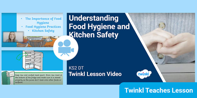 FREE! - KS2 (Ages 7-11) Food Hygiene and Kitchen Safety Video Lesson