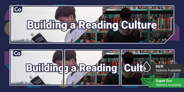 Building A Reading Culture Display Banner (teacher made)