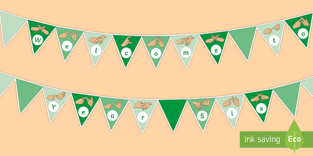 Welcome to Year Six Fingerspelling Display Bunting - Twinkl