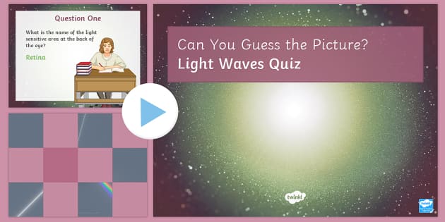 Light Waves Quiz PowerPoint (teacher made) - Twinkl