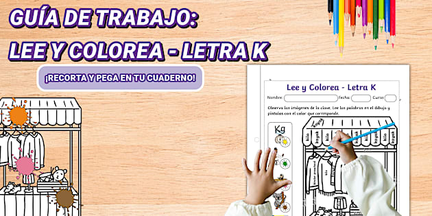 Guía de Trabajo: Lee y Colorea - Letra K