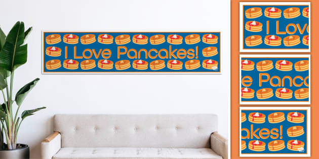 * NEW * I Love Pancakes Banner | Twinkl Party (teacher made)