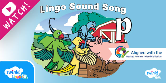 Northern Ireland ‘P’ Sound Song | Lingo Stage 1 - Twinkl