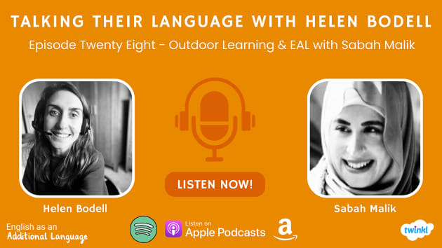 Episode 28: Outdoor Learning and EAL with Sabah Malik