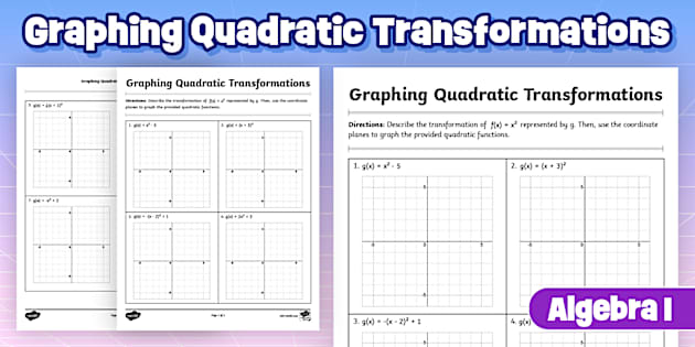 Algebra I Graphing Quadratic Transformations Worksheet