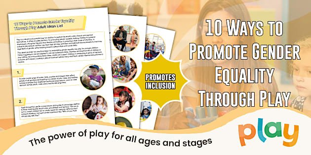 10 Ways to Promote Gender Equality Through Play Adult Ideas