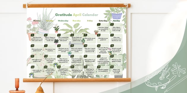 Gratitude April Calendar Botanical-Themed Poster - Twinkl