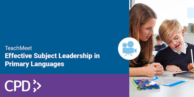 TeachMeet - Effective Subject Leadership in Primary Languages TeachMeet - Effective Subject Leadership in Primary Languages