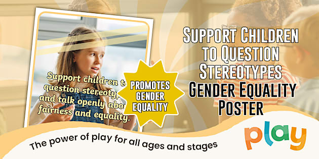 Support Children to Question Stereotypes - Gender Equality Poster