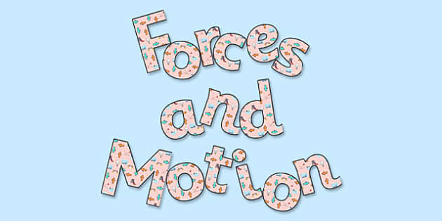 'Forces and Motion' Display Lettering (professor feito)