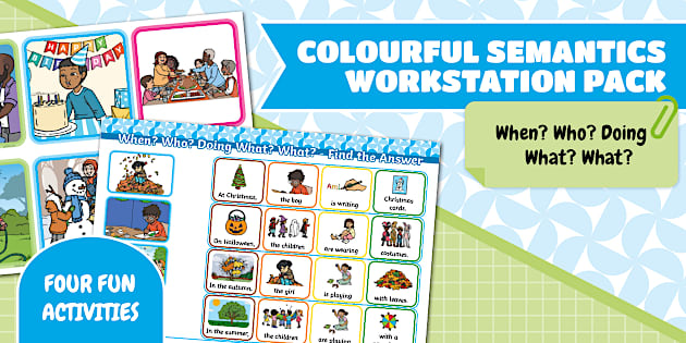 Colourful Semantics When? Who? Doing What? What? Workstation Pack