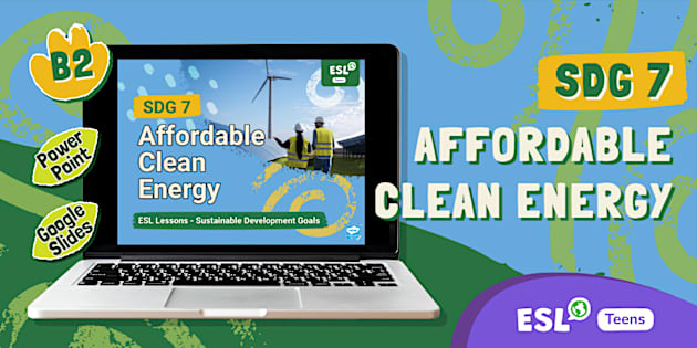ESL SDG 7: Core Lesson - Affordable Clean Energy [Teens, B2]