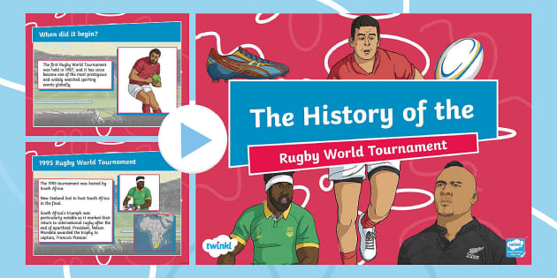 History of the Rugby World Tournament (PowerPoint) - Twinkl