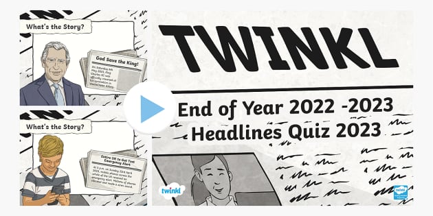 End of School Year Headlines Quiz 2022-2023 PowerPoint