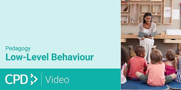 Behaviour Management Strategies: Low-Level Behaviour CPD Video Behaviour Management Strategies: Low-Level Behaviour CPD Video
