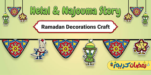 Helal & Najouma Story Ramadan Decorations Craft