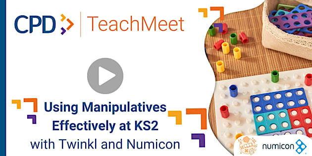 Teachmeet Using Manipulatives Effectively At Ks2 With Twinkl And Numicon