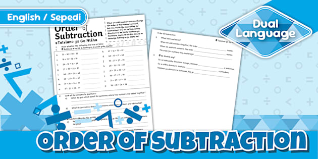 Grade 4 Maths - Term 1 - Order of Subtraction Worksheet – Sepedi/English