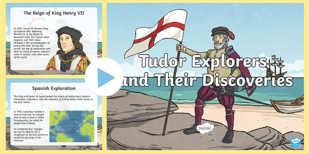 Famous Tudor Explorers and Discoveries PowerPoint | KS2
