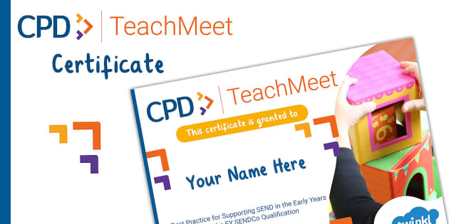 TeachMeet Certificate - Best Practice for Supporting SEND in the Early ...