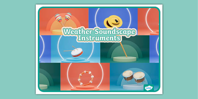 👉 Weather Soundscape Instruments Display Poster - Twinkl