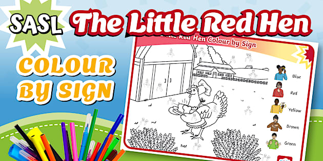 Foundation Phase - SASL - The Little Red Hen - Colour By Sign ...