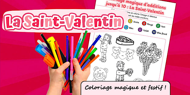Coloriage magique d'additions jusqu'à 10 : La Saint-Valentin
