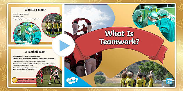 What Is Teamwork? PowerPoint (teacher made) - Twinkl
