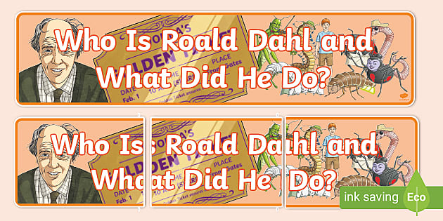 Who is Roald Dahl? Display Banner (teacher made) - Twinkl