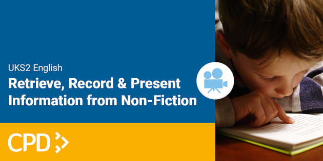 How to Teach Children in UKS2 to Retrieve, Record and Present ... How to Teach Children in UKS2 to Retrieve, Record and Present ...