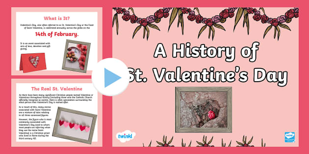 A History of Valentine's Day PowerPoint | Twinkl Resources