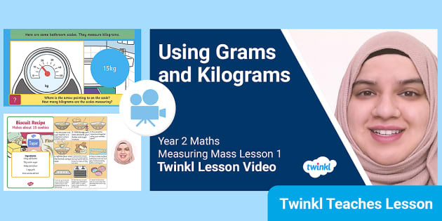 👉 Year 2 (Age 6-7) Measuring Mass Video Lesson 1 - Twinkl