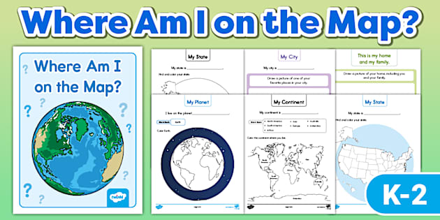 Where Am I on the Map? Activity Booklet for K-2nd Grade