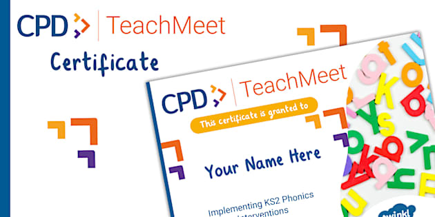 TeachMeet Certificate - Implementing KS2 Phonics Interventions TeachMeet Certificate - Implementing KS2 Phonics Interventions
