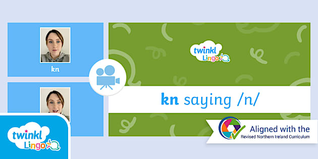 Twinkl Lingo Stage 5/6 'kn' Saying /n/ Sound Video - Twinkl