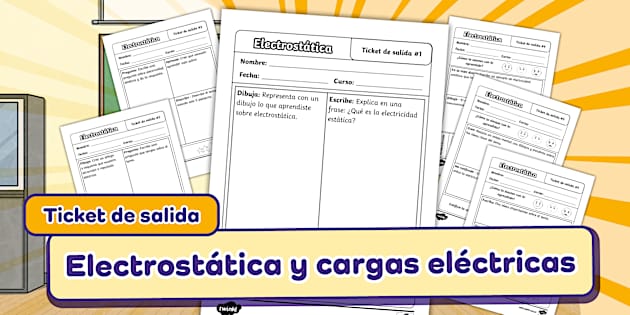 Ticket de salida: electrostática y cargas eléctricas