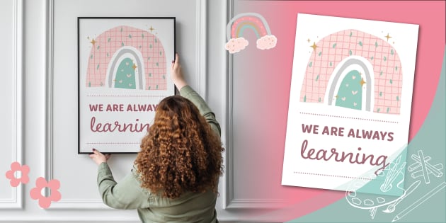 We Are Always Learning Muted Rainbow-Themed Poster - Twinkl