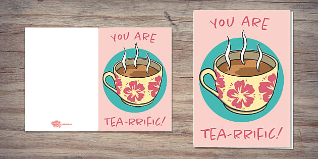 You Are Tea-rrific Card | Twinkl Party (teacher made)