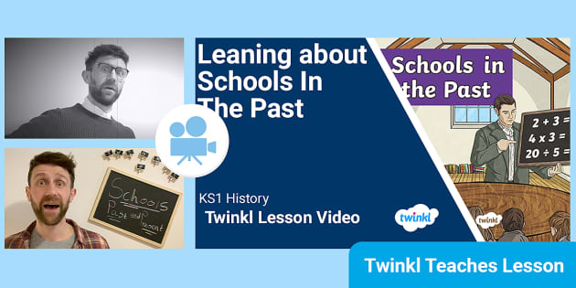 FREE! - KS1 (Ages 5-7)History: Schools Past and Present Video Lesson